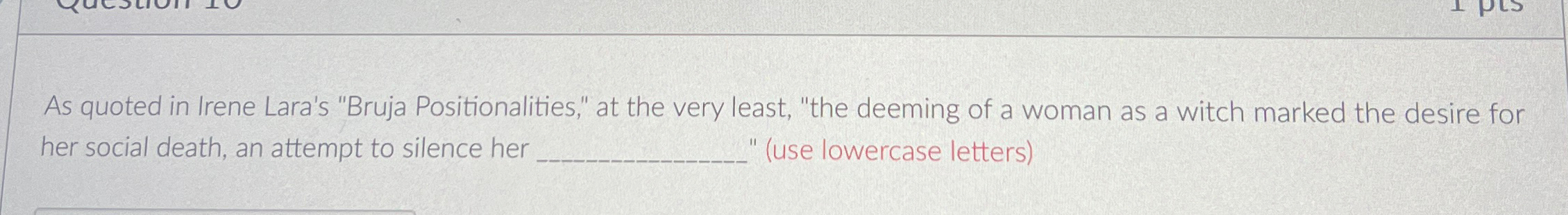 Solved As quoted in Irene Lara's "Bruja Positionalities," at | Chegg.com