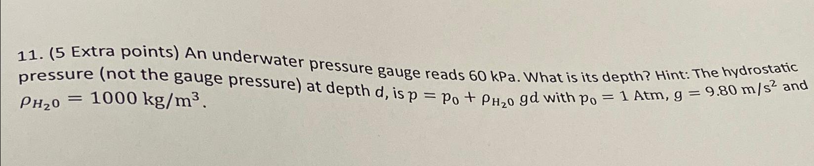 Solved (5 ﻿Extra points) ﻿An underwater pressure gauge reads | Chegg.com