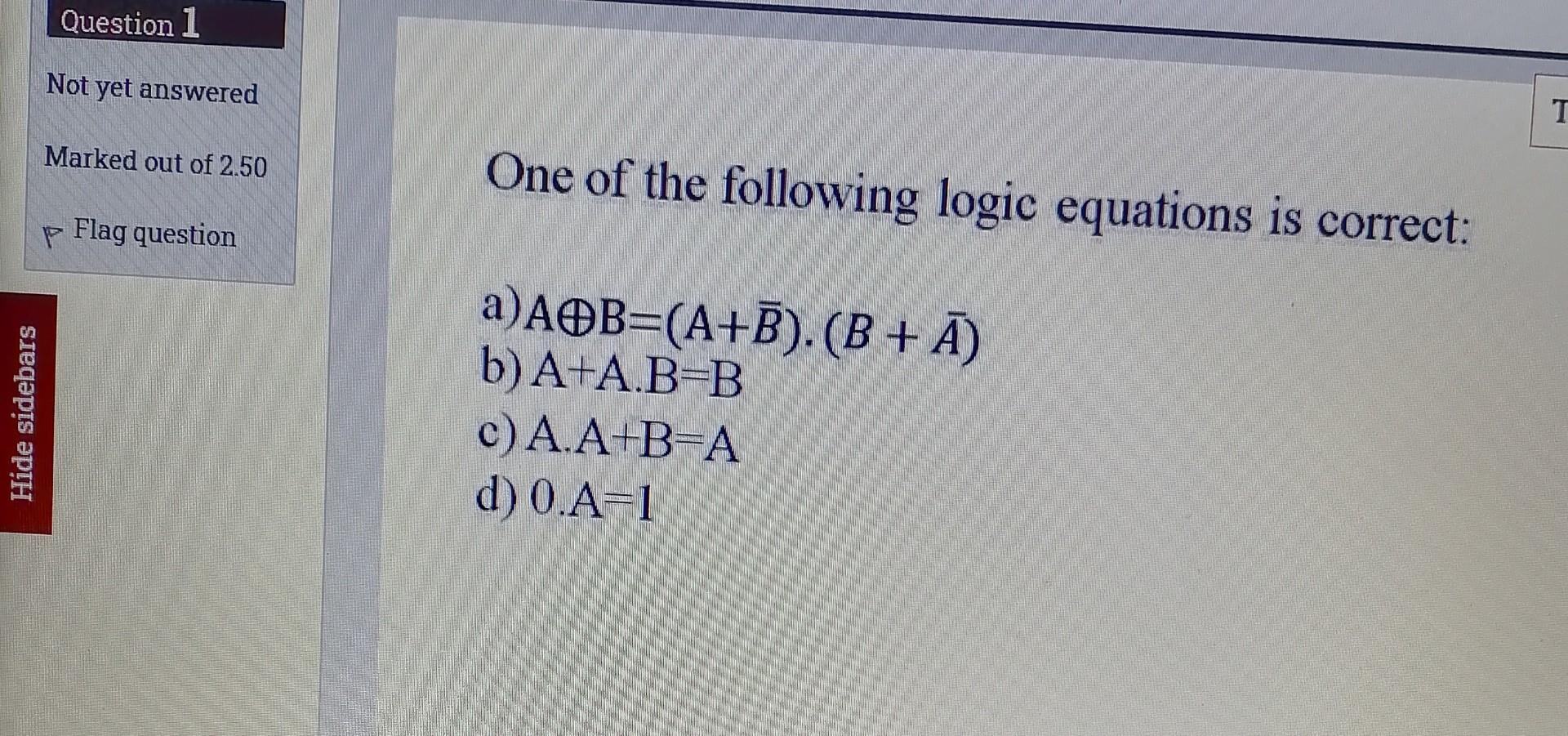 Solved Question 1 Not yet answered T Marked out of 2.50 One | Chegg.com Solved Question 1 Not yet answered T Marked out of 2.50 One | Chegg.com