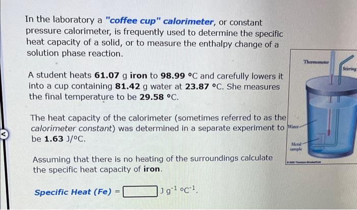 Solved In the laboratory a "coffee cup" calorimeter, or | Chegg.com
