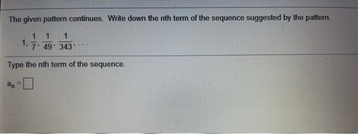 Solved The given pattern continues. Write down the nth term | Chegg.com