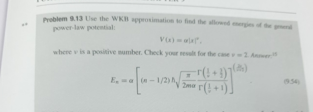 Solved Problem 9.13 ﻿Use the WKB approximation to find the | Chegg.com
