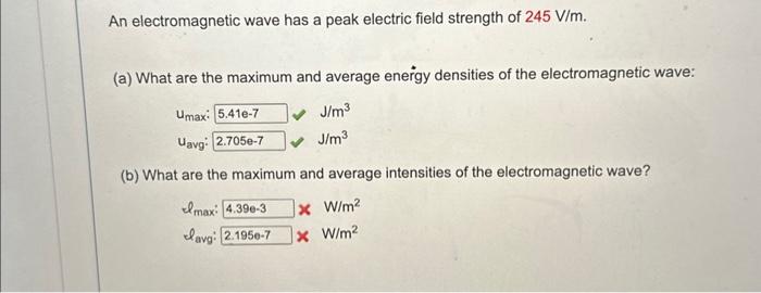 Solved An electromagnetic wave has a peak electric field | Chegg.com