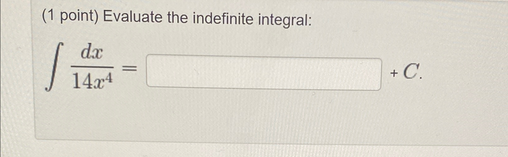 Solved (1 ﻿point) ﻿Evaluate the indefinite | Chegg.com