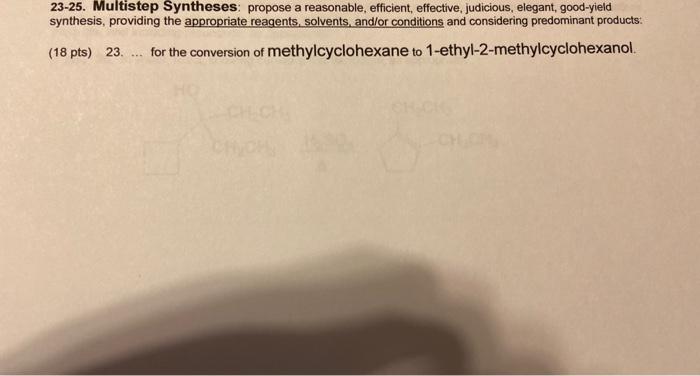 Solved 23-25. Multistep Syntheses propose a reasonable, | Chegg.com Solved 23-25. Multistep Syntheses propose a reasonable, | Chegg.com
