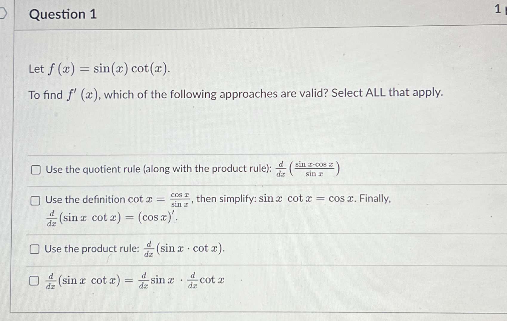 Solved Question 1Let f(x)=sin(x)cot(x).To find f'(x), ﻿which | Chegg.com