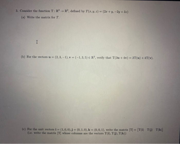 Solved 3. Consider the function T:R3 R2, defined by T(x,y,x) | Chegg.com