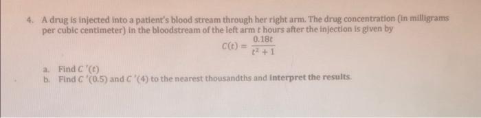 Solved 4. A drug is injected into a patient's blood stream | Chegg.com