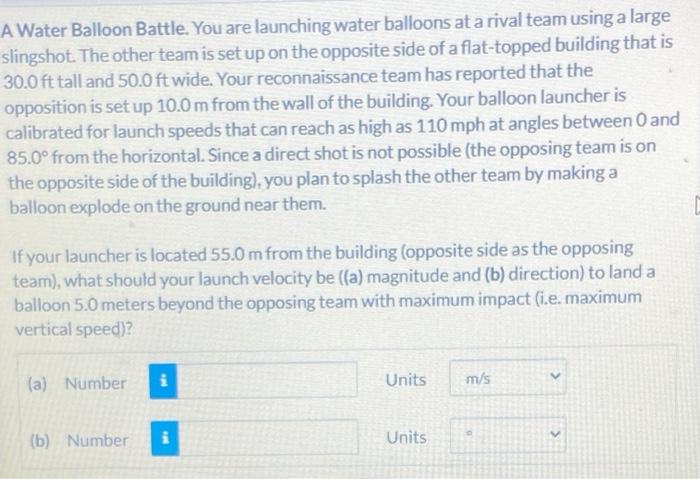 Solved A Water Balloon Battle. You are launching water | Chegg.com