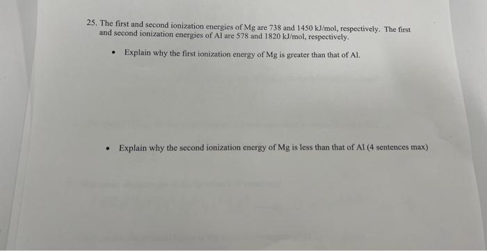 Solved 25. The first and second ionization energies of Mg | Chegg.com