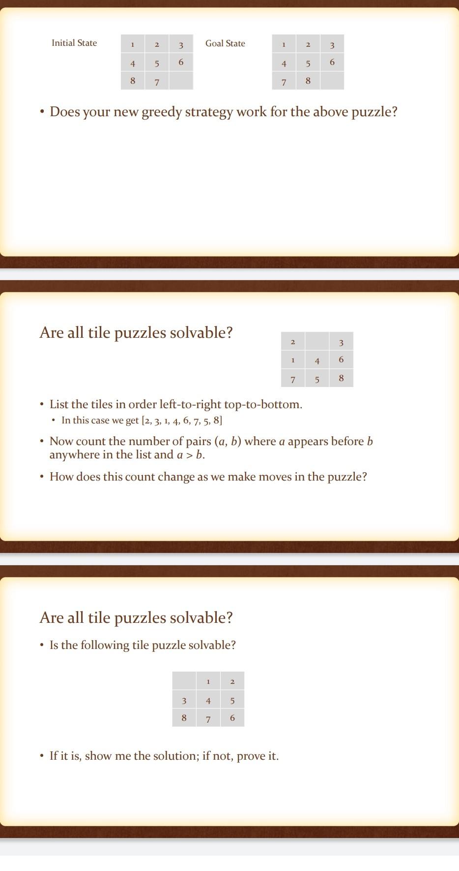 Solved Initial State Goal State - Does your new greedy | Chegg.com