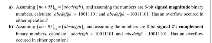 Solved a) Assuming (no+95)10=(abcdefgh)2 and assuming the | Chegg.com