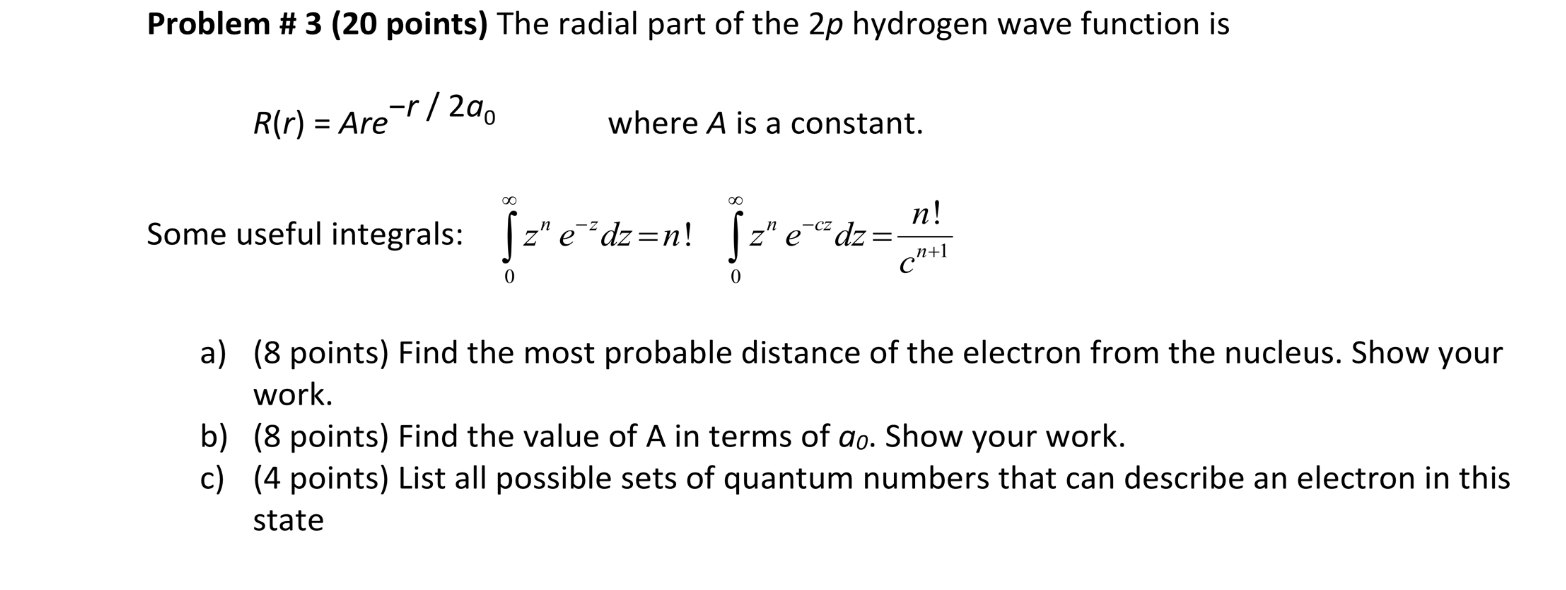 Solved Problem # 3 (20 ﻿points) ﻿The radial part of the 2p | Chegg.com
