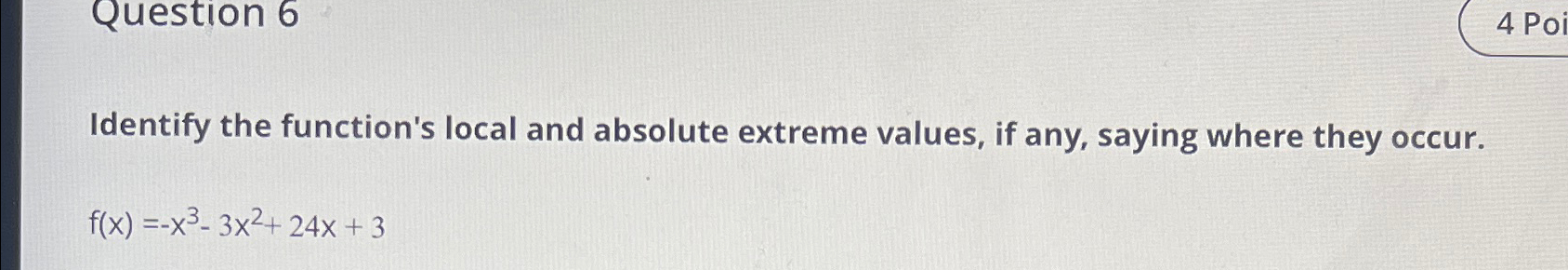 Solved Question 6Identify the function's local and absolute | Chegg.com