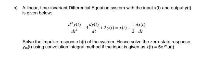 Solved b) A linear, time-invariant Differential Equation | Chegg.com