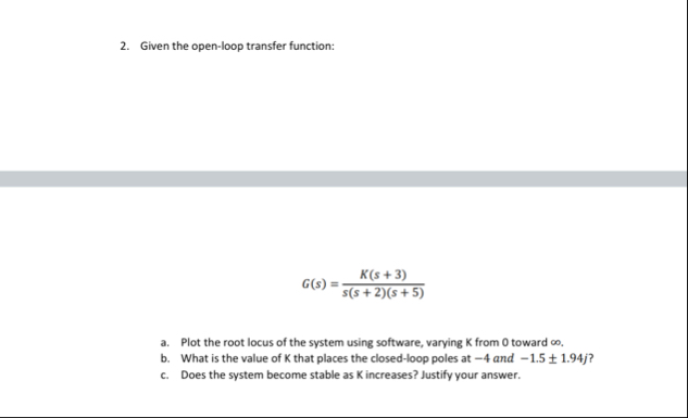Solved Given the open-loop transfer | Chegg.com