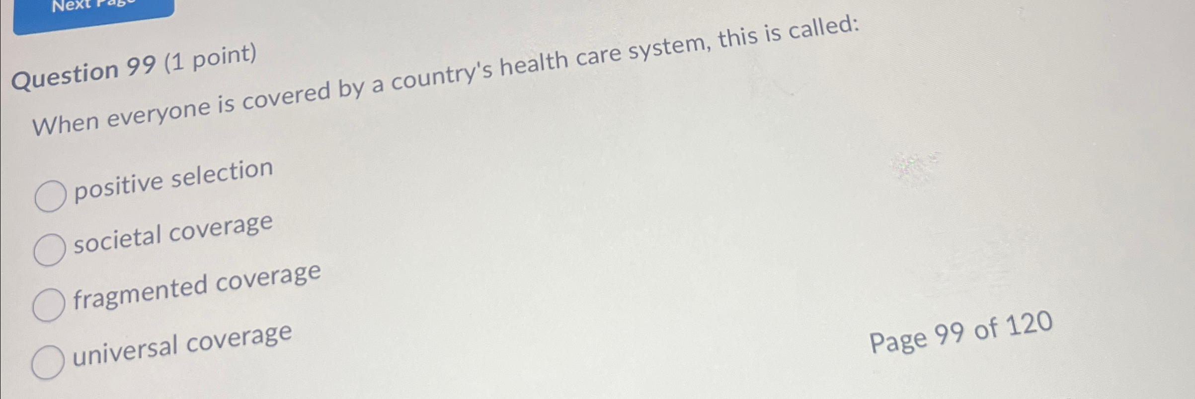 Solved Question 99 (1 ﻿point)When everyone is covered by a | Chegg.com