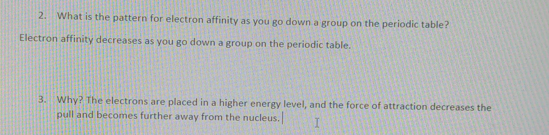 Solved 2. What is the pattern for electron affinity as you | Chegg.com