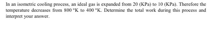 Solved In an isometric cooling process, an ideal gas is | Chegg.com
