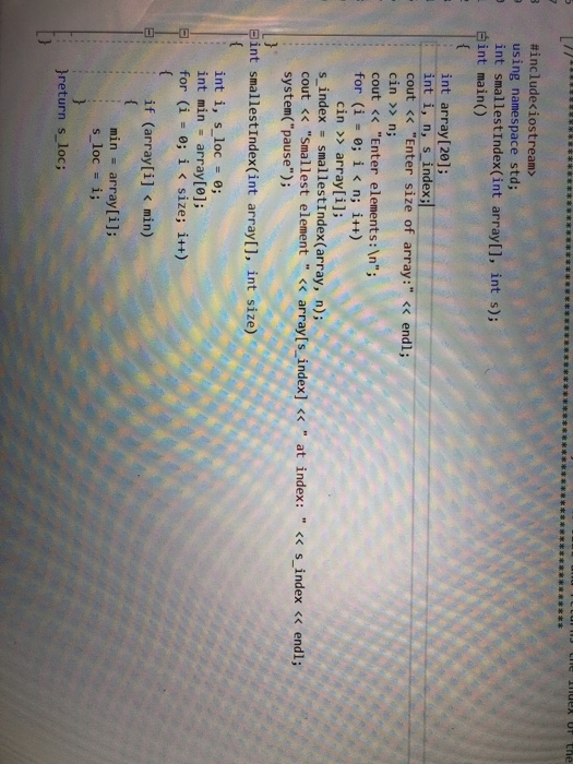 Solved #include using namespace std; int smallestIndex(int | Chegg.com