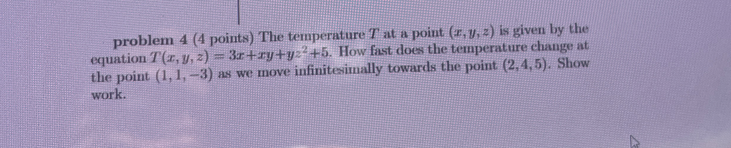 Solved problem 4 (4 ﻿points) ﻿The temperature T ﻿at a point | Chegg.com