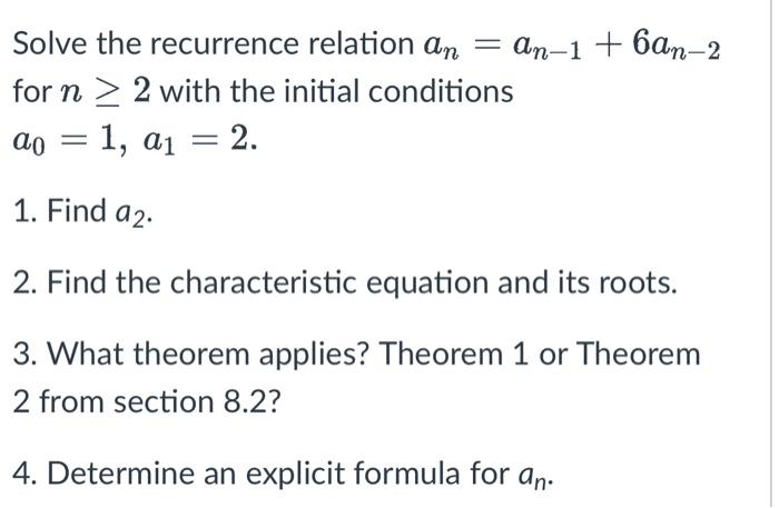 Solved Solve the recurrence relation an=an−1+6an−2 for n≥2 | Chegg.com