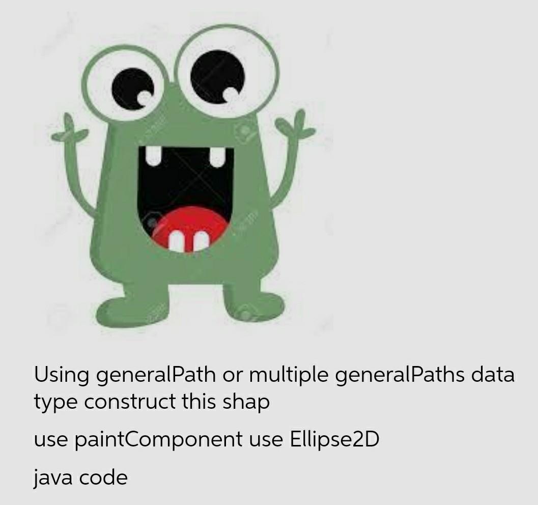 Solved Using generalPath or multiple generalPaths data type | Chegg.com