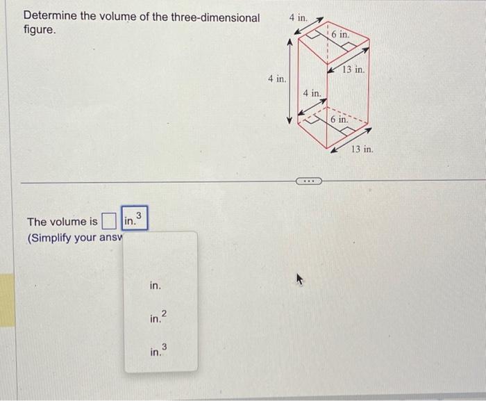 Solved Determine the volume of the three-dimensional figure. | Chegg.com