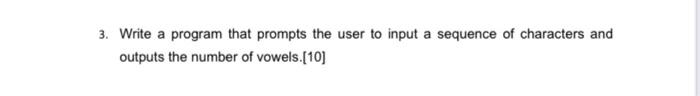 Solved 3. Write a program that prompts the user to input a | Chegg.com
