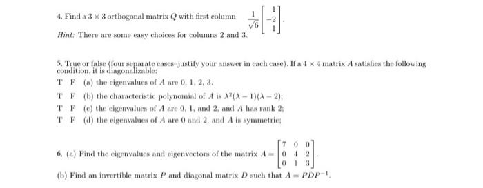 Solved 4. Find a 3 x 3 orthogonal matrix Q with first column | Chegg.com