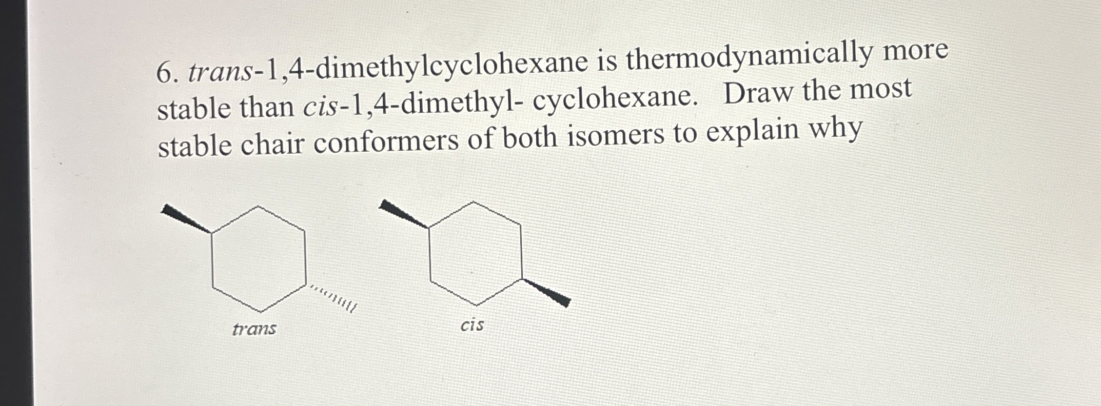 Solved trans-1,4-dimethylcyclohexane is thermodynamically | Chegg.com
