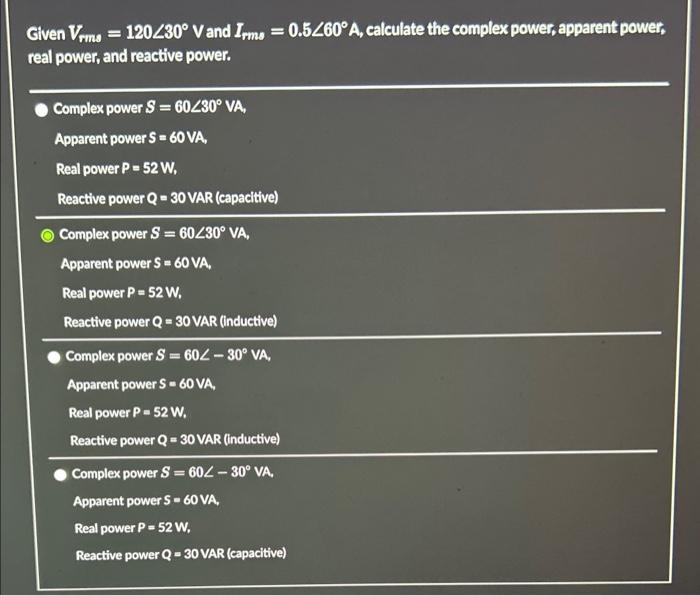 Solved iven Vrms=120∠30∘V and Irms=0.5∠60∘A, calculate the | Chegg.com