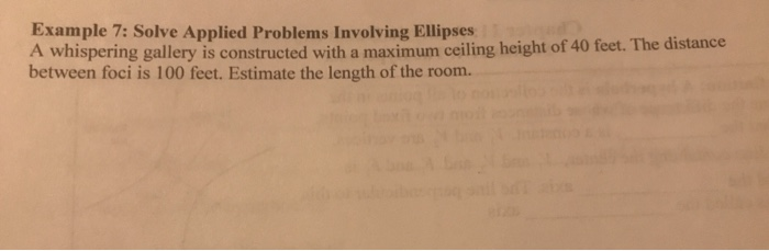 Solved Example 7: Solve Applied Problems involving Ellipses | Chegg.com
