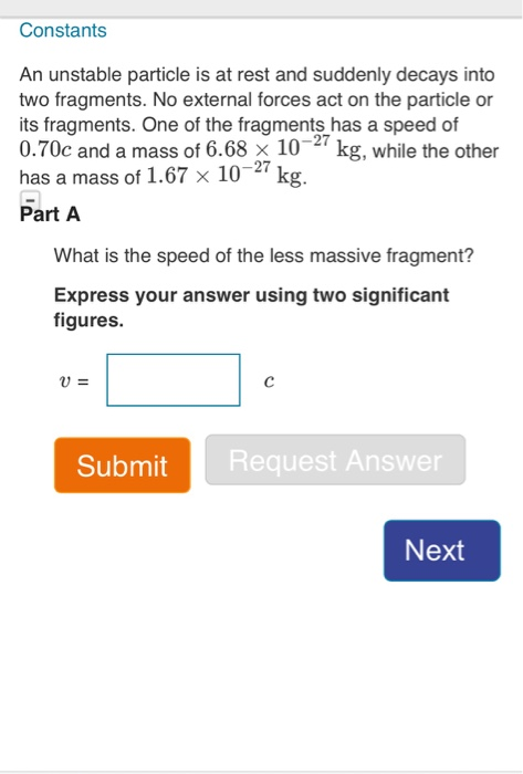Solved Constants An unstable particle is at rest and | Chegg.com