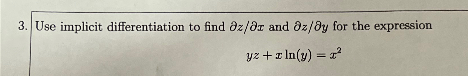 Solved Use implicit differentiation to find delzdelx and | Chegg.com