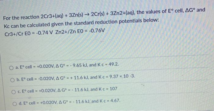Solved For the reaction 2Cr3+(aq) + 3Zn(s) → 2Cr(s) + | Chegg.com