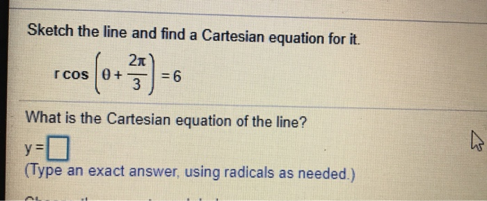 Solved Sketch the line and find a Cartesian equation for it. | Chegg.com