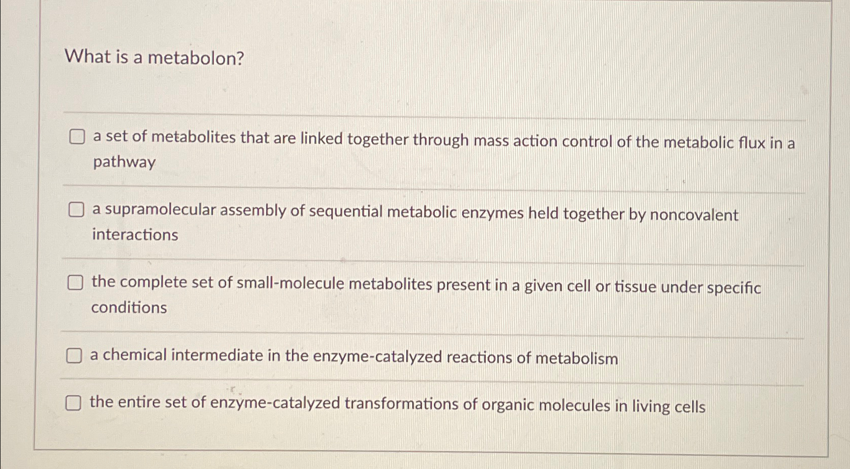 Solved What is a metabolon?a set of metabolites that are | Chegg.com