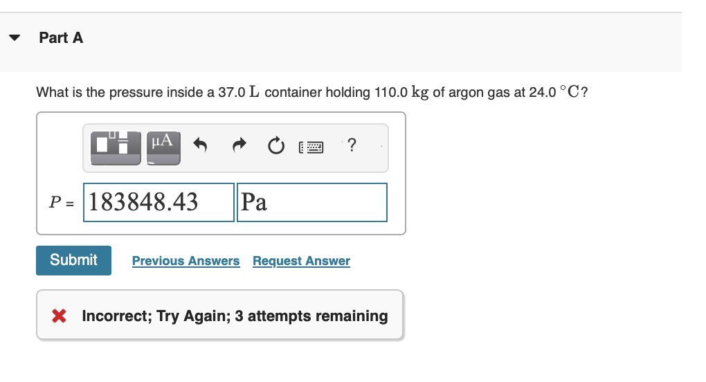 Solved Part AWhat is the pressure inside a 37.0L ﻿container | Chegg.com
