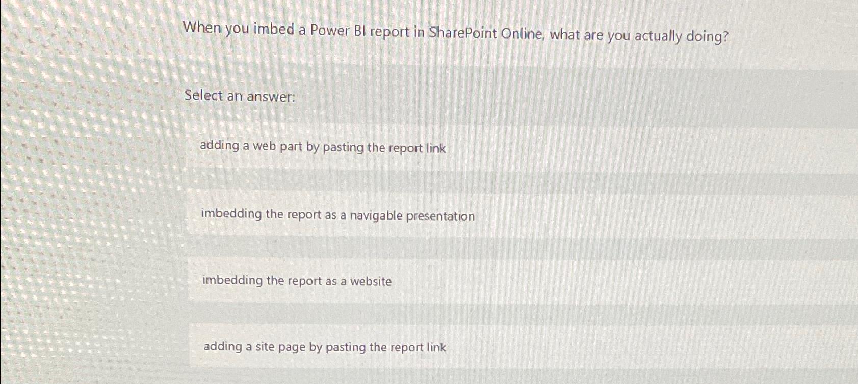 Solved When you imbed a Power BI report in SharePoint | Chegg.com