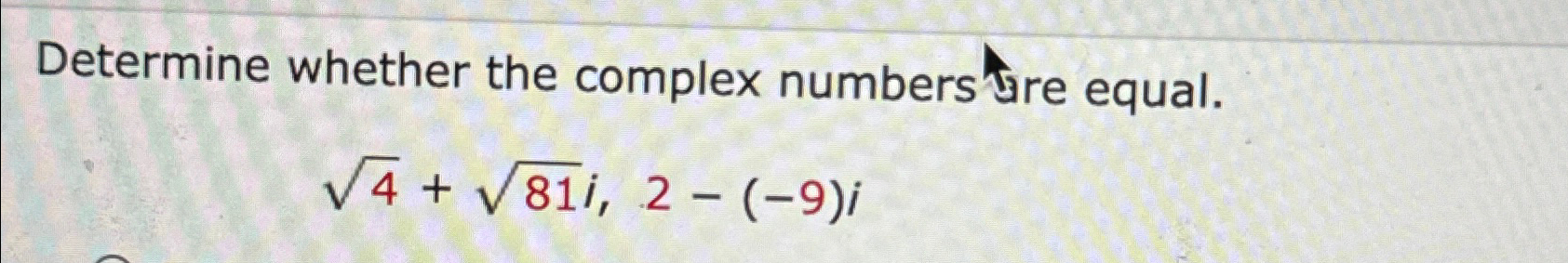 Solved Determine whether the complex numbers are | Chegg.com