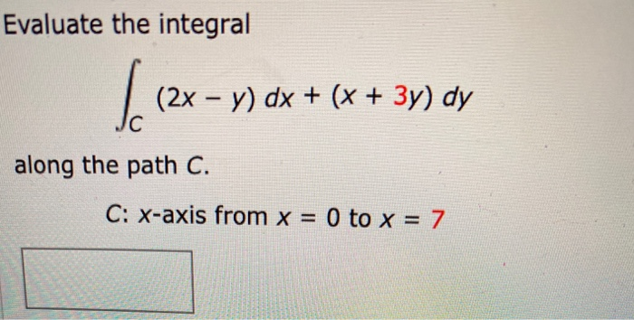 Solved Evaluate the integral (2x - y) dx + (x + 3y) dy along | Chegg.com
