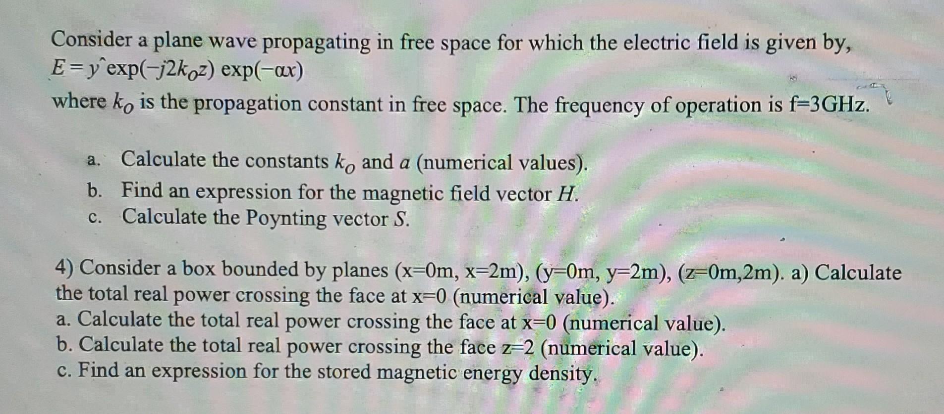 Solved a Consider a plane wave propagating in free space for | Chegg.com