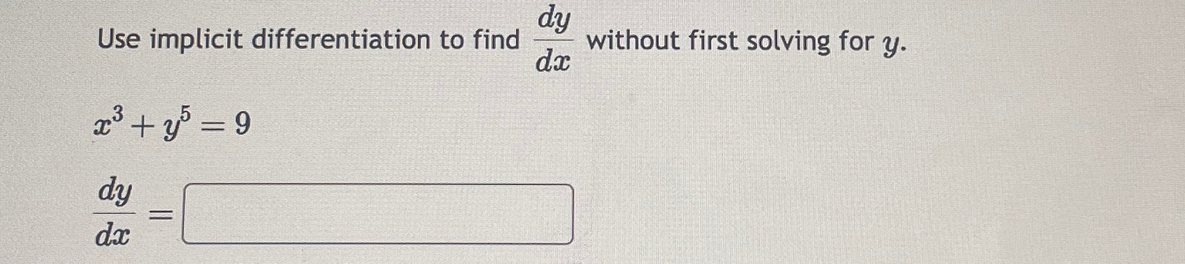 Solved Use implicit differentiation to find dydx ﻿without | Chegg.com