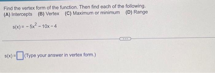 Solved Find the vertex form of the function. Then find each | Chegg.com
