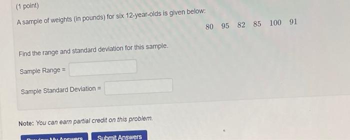 Solved (1 point) A sample of weights (in pounds) for six 12 | Chegg.com