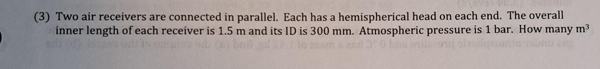 Solved (3) Two air receivers are connected in parallel. Each | Chegg.com