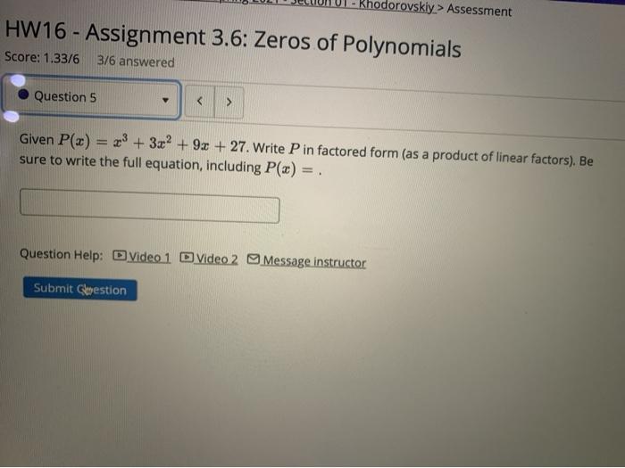 Solved Rhodorovskiy Assessment HW16 - Assignment 3.6: Zeros | Chegg.com