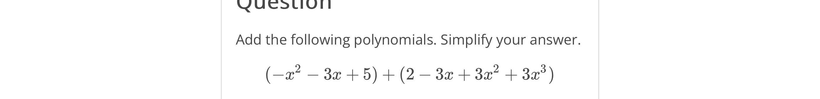 Solved Add the following polynomials. Simplify your | Chegg.com