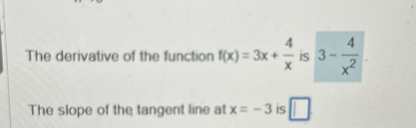 Solved The derivative of the function f(x)=3x+4x ﻿is | Chegg.com